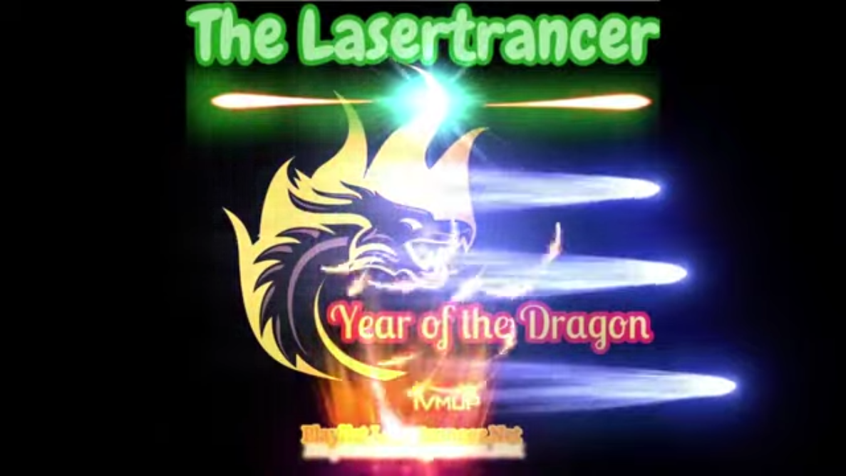 The Lasertrancer – Year of the Dragon (Currently Position 23 in the ...